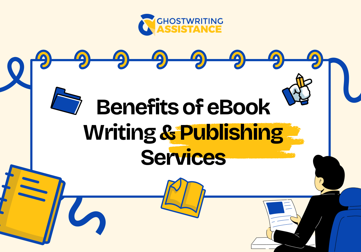 Benefits of eBook Writing & Publishing Services for Authors